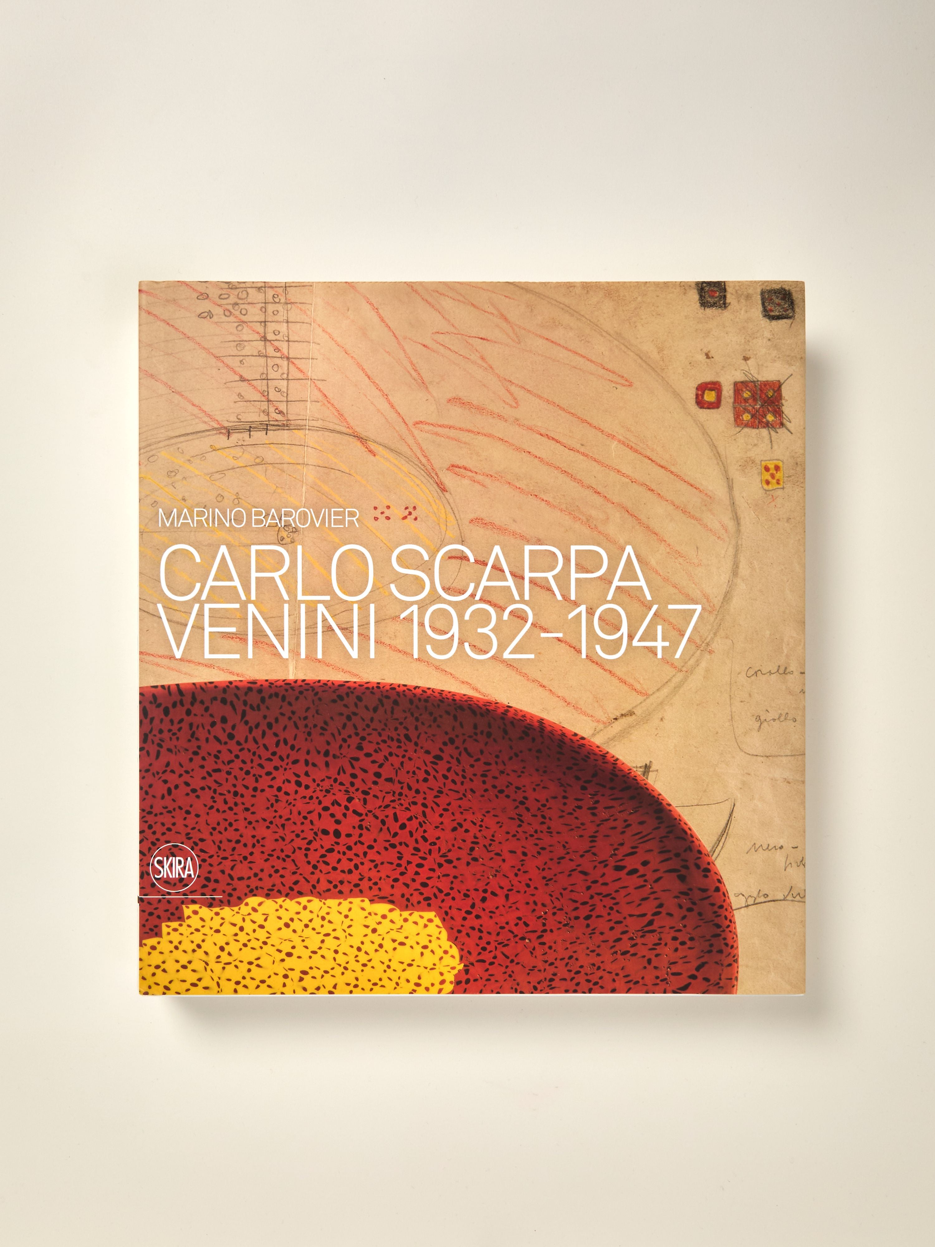 Carlo Scarpa - Venini 1932-1947 — William Stout Architectural Books